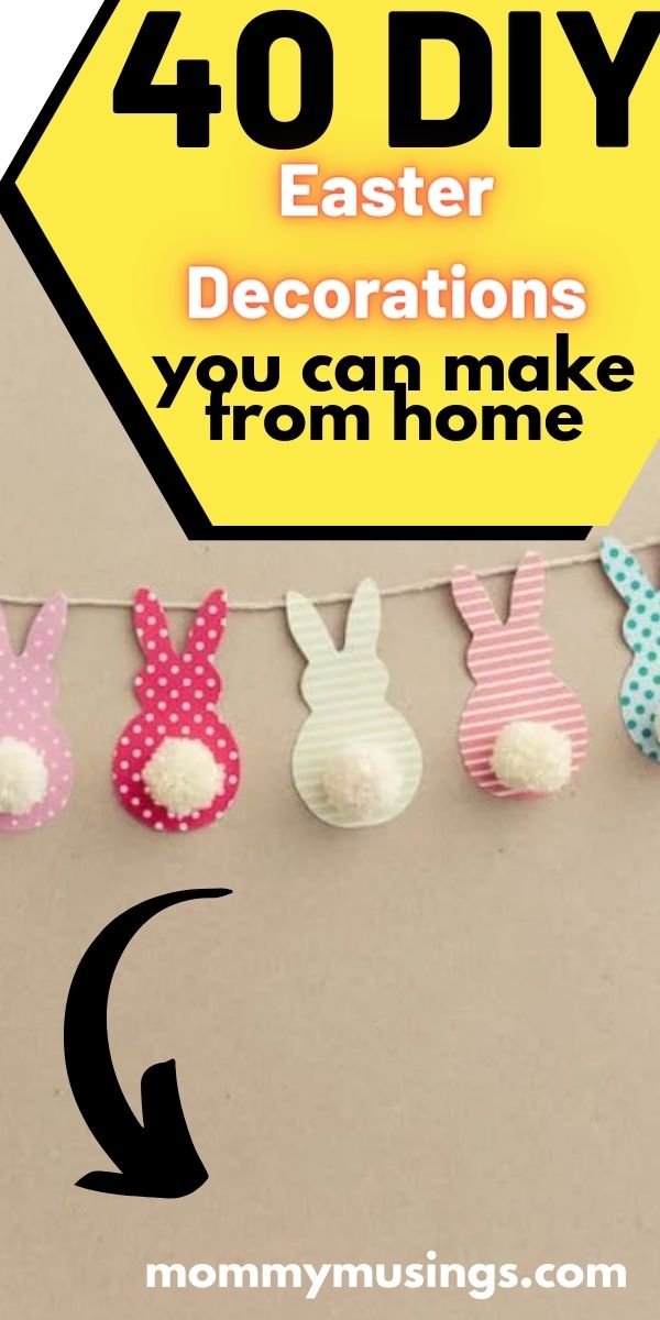 40 Fun DIY Easter Decorations You Can Make At Home